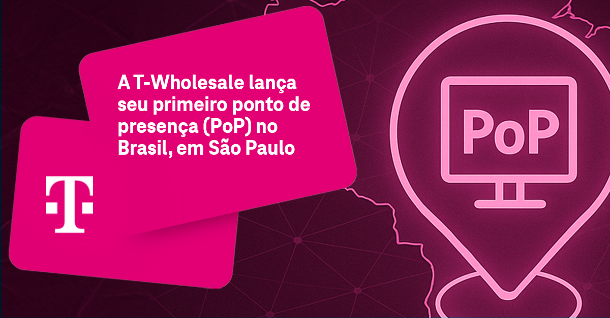 T Wholesale lança primeiro PoP IP no Brasil