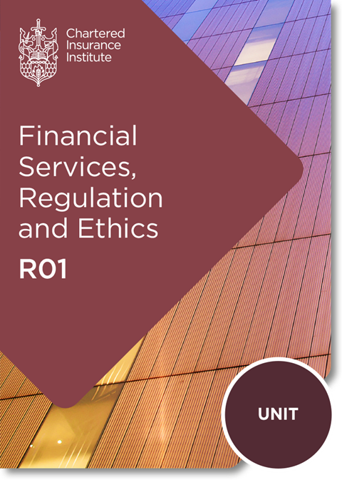 Financial Services, Regulation and Ethics (R01) Financial Services, Regulation and Ethics (R01)