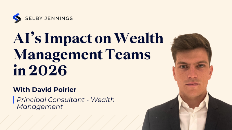 Wealth Management: 2026 Talent Insights | Selby Jennings