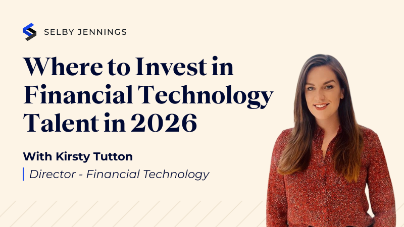 Financial Technology: 2026 Talent Insights | Selby Jennings